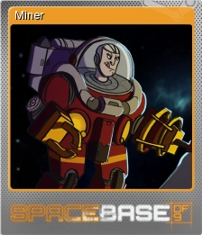 Spacebase DF-9 - Miner | Steam Trading Cards Wiki | Fandom