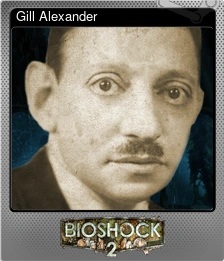 BioShock 2 Remastered - Gil Alexander | Steam Trading Cards Wiki | Fandom