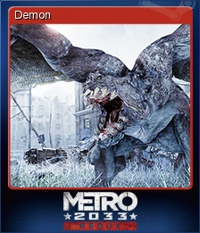 Metro 2033 Redux - Demon | Steam Trading Cards Wiki | Fandom