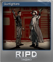 R.I.P.D.: The Game - Gunfighters | Steam Trading Cards Wiki | Fandom