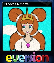 Eversion - Princess Nehema | Steam Trading Cards Wiki | Fandom