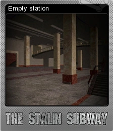 The Stalin Subway - Empty station | Steam Trading Cards Wiki | Fandom