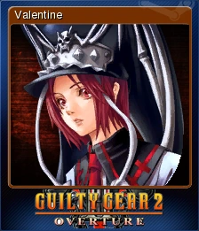 GUILTY GEAR 2 -OVERTURE- - Valentine | Steam Trading Cards Wiki | Fandom