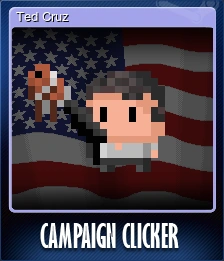 Campaign Clicker - Ted Cruz | Steam Trading Cards Wiki | Fandom