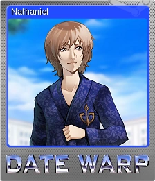 Date Warp - Nathaniel | Steam Trading Cards Wiki | Fandom
