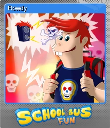 School Bus Fun - Rowdy | Steam Trading Cards Wiki | Fandom