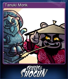 Skulls of the Shogun - Tanuki Monk | Steam Trading Cards Wiki | Fandom