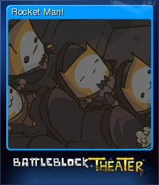 BattleBlock Theater - Rocket Man! | Steam Trading Cards Wiki | Fandom