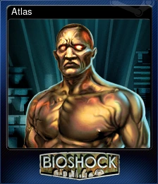 BioShock Remastered - Atlas | Steam Trading Cards Wiki | Fandom