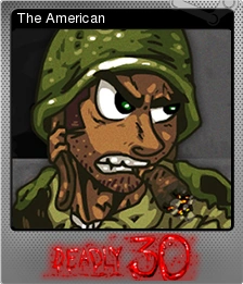 Deadly 30 - The American | Steam Trading Cards Wiki | Fandom