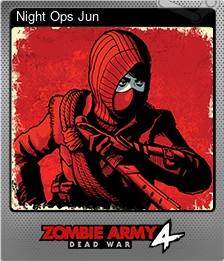 Zombie Army 4: Dead War - Night Ops Jun | Steam Trading Cards Wiki | Fandom