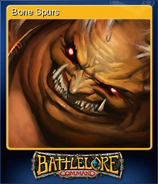 BattleLore: Command - Bone Spurs | Steam Trading Cards Wiki | Fandom