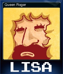 LISA - Queen Roger | Steam Trading Cards Wiki | Fandom