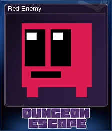 Dungeon Escape - Red Enemy | Steam Trading Cards Wiki | Fandom