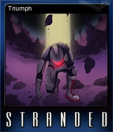 Stranded - Triumph | Steam Trading Cards Wiki | Fandom