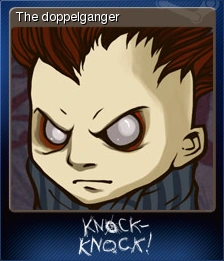 Knock-knock - The doppelganger | Steam Trading Cards Wiki | Fandom
