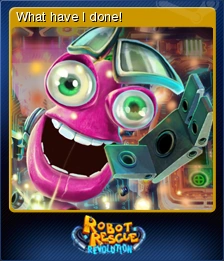 Robot Rescue Revolution - What have I done! | Steam Trading Cards Wiki ...