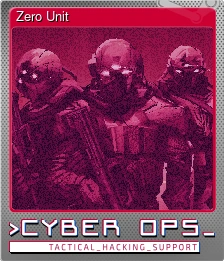 Cyber Ops - Zero Unit | Steam Trading Cards Wiki | Fandom