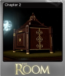 The Room - Chapter 2 | Steam Trading Cards Wiki | Fandom