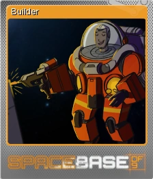 Spacebase DF-9 - Builder | Steam Trading Cards Wiki | Fandom