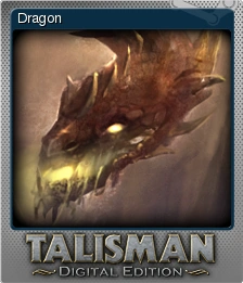 Talisman: Digital Edition - Dragon | Steam Trading Cards Wiki | Fandom