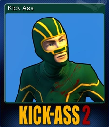 Kick-Ass 2 - Kick Ass | Steam Trading Cards Wiki | Fandom