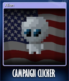 Campaign Clicker - Alien | Steam Trading Cards Wiki | Fandom