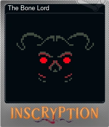 Inscryption - The Bone Lord | Steam Trading Cards Wiki | Fandom