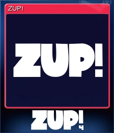 Zup! 4 - ZUP! | Steam Trading Cards Wiki | Fandom