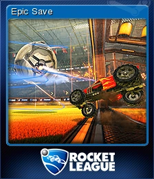 Rocket League - Epic Save | Steam Trading Cards Wiki | Fandom