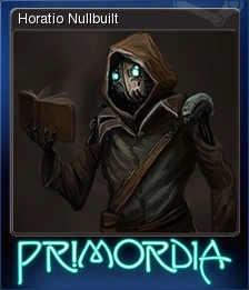 Primordia - Horatio Nullbuilt | Steam Trading Cards Wiki | Fandom