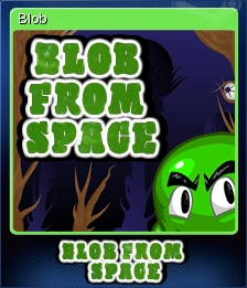 Blob From Space - Blob | Steam Trading Cards Wiki | Fandom