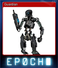 EPOCH - Guardian | Steam Trading Cards Wiki | Fandom