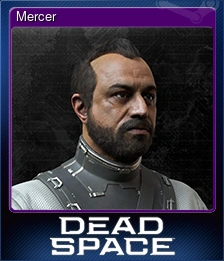 Dead Space - Mercer | Steam Trading Cards Wiki | Fandom