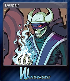 Wanderlust: Rebirth - Despair | Steam Trading Cards Wiki | Fandom