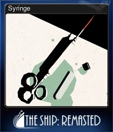 The Ship: Remasted - Syringe | Steam Trading Cards Wiki | Fandom