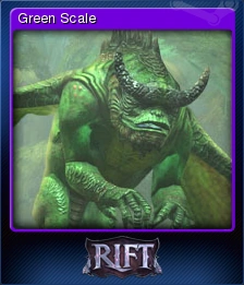 RIFT - Green Scale | Steam Trading Cards Wiki | Fandom