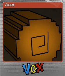 Vox - Wood | Steam Trading Cards Wiki | Fandom