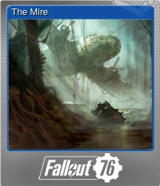 Fallout 76 - The Mire | Steam Trading Cards Wiki | Fandom