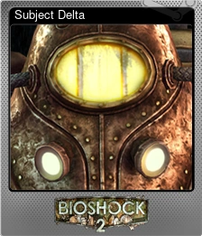 BioShock 2 Remastered - Subject Delta | Steam Trading Cards Wiki | Fandom