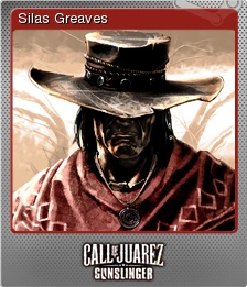 Call of Juarez Gunslinger - Silas Greaves | Steam Trading Cards Wiki ...