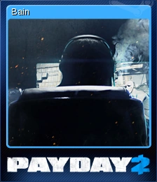 PAYDAY 2 - Bain | Steam Trading Cards Wiki | Fandom