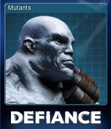 Defiance - Mutants | Steam Trading Cards Wiki | Fandom