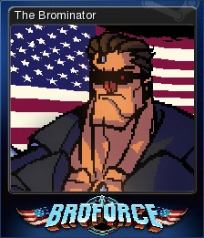 Broforce - The Brominator | Steam Trading Cards Wiki | Fandom