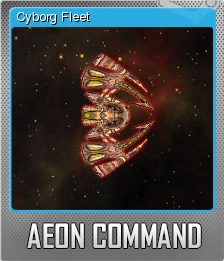 Aeon Command - Cyborg Fleet | Steam Trading Cards Wiki | Fandom
