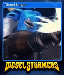 DieselStormers - Diesel Knight | Steam Trading Cards Wiki | Fandom