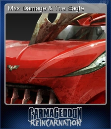 Carmageddon: Reincarnation - Max Damage & The Eagle | Steam Trading ...