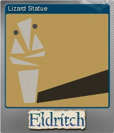 Eldritch - Lizard Statue | Steam Trading Cards Wiki | Fandom