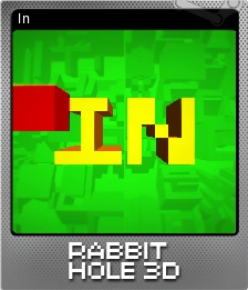 Rabbit Hole 3D - In | Steam Trading Cards Wiki | Fandom