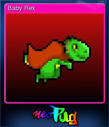 Super Mega Neo Pug - Baby Rex | Steam Trading Cards Wiki | Fandom